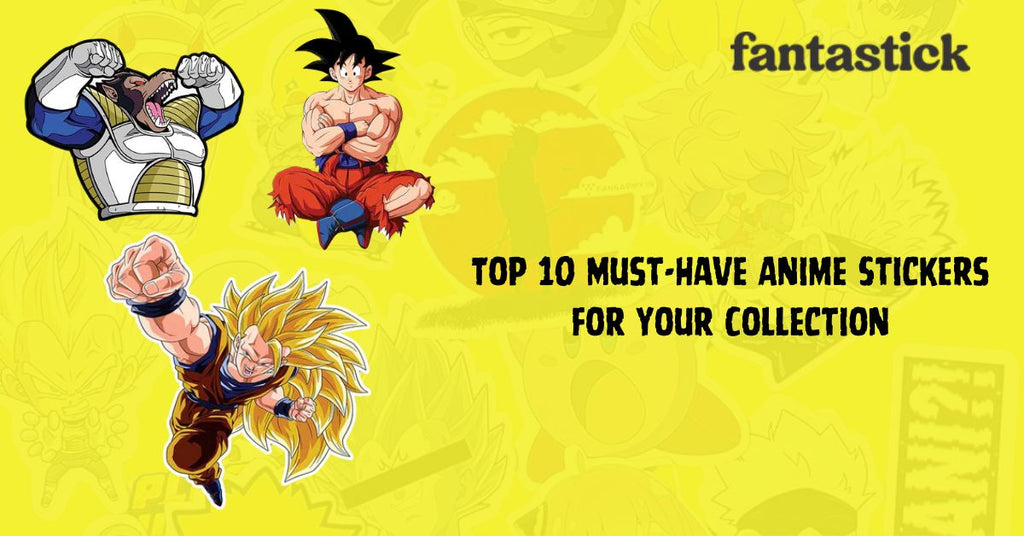 Top 10 Must-Have Anime Stickers for Your Collection | Fantastick
