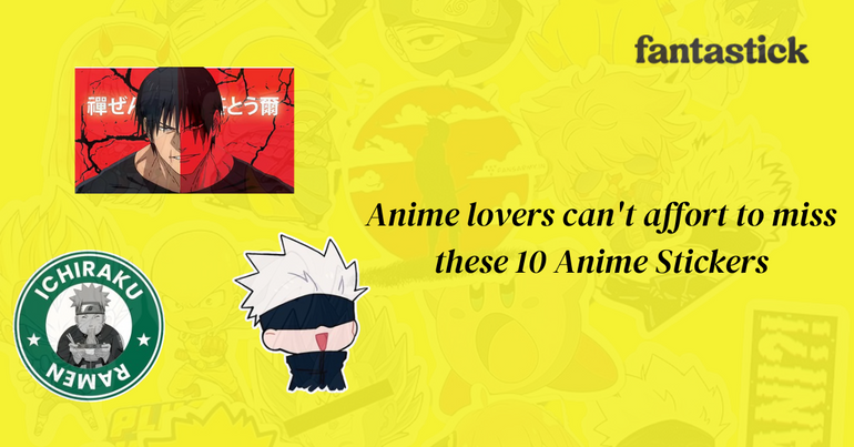 Anime Lovers Can't Afford to Miss These 10 Anime Stickers – Fantastick
