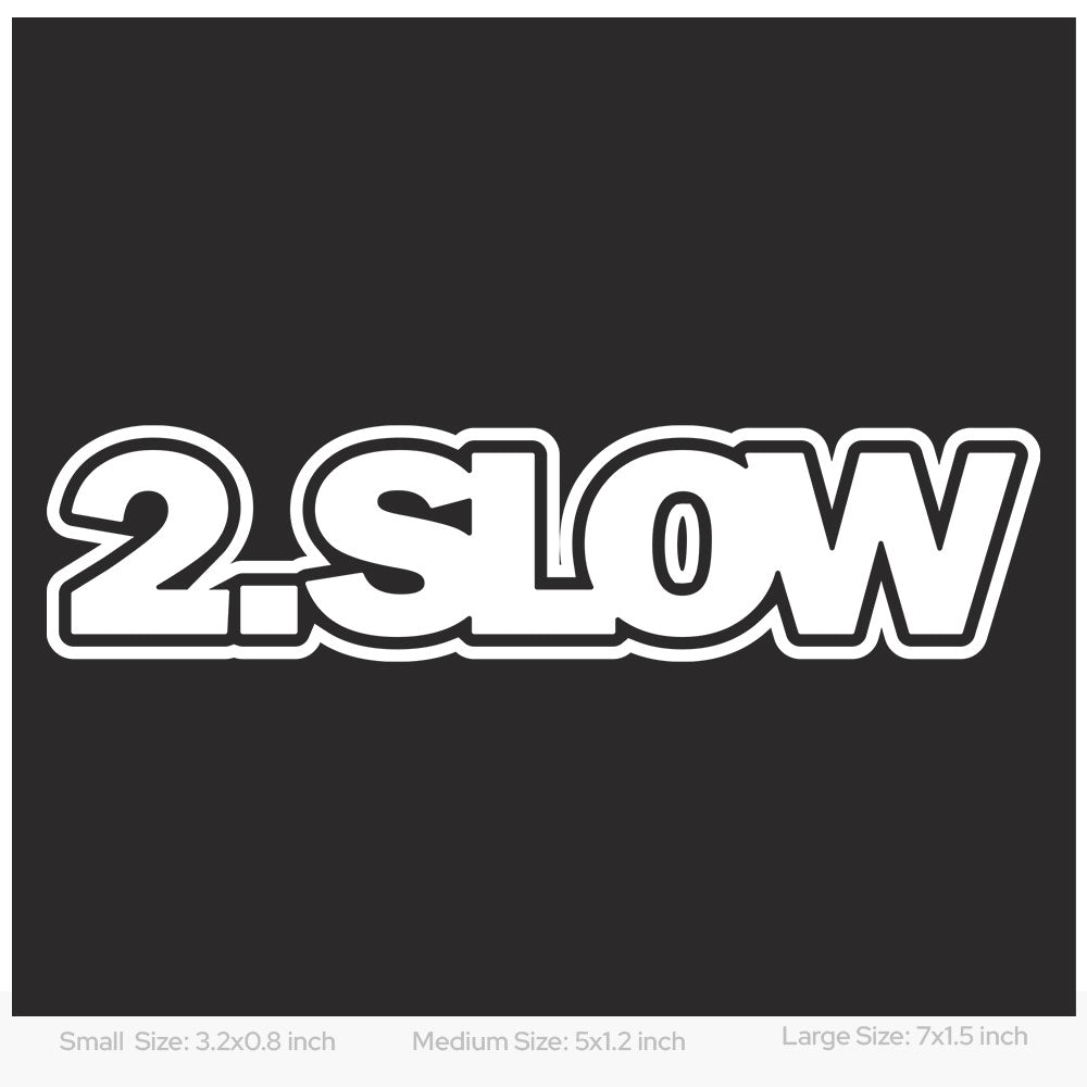 Too Slow Car Decal Sticker – Fantastick