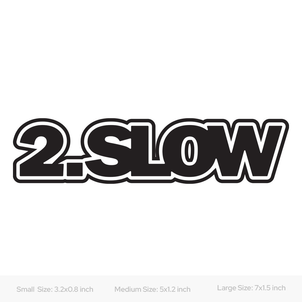 Too Slow Car Decal Sticker – Fantastick