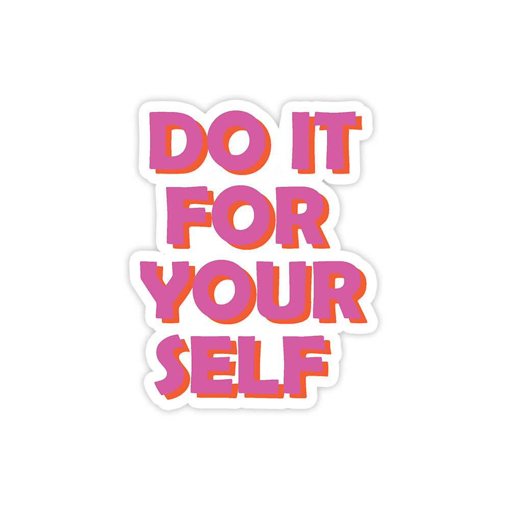 Inspire Self Care with Do It for Yourself Mobile Sticker-Fantastick