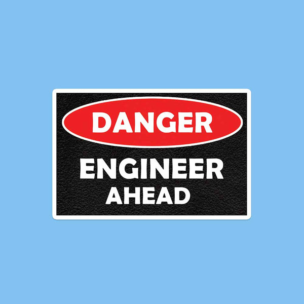 Danger Engineer Ahead Sticker – Fantastick