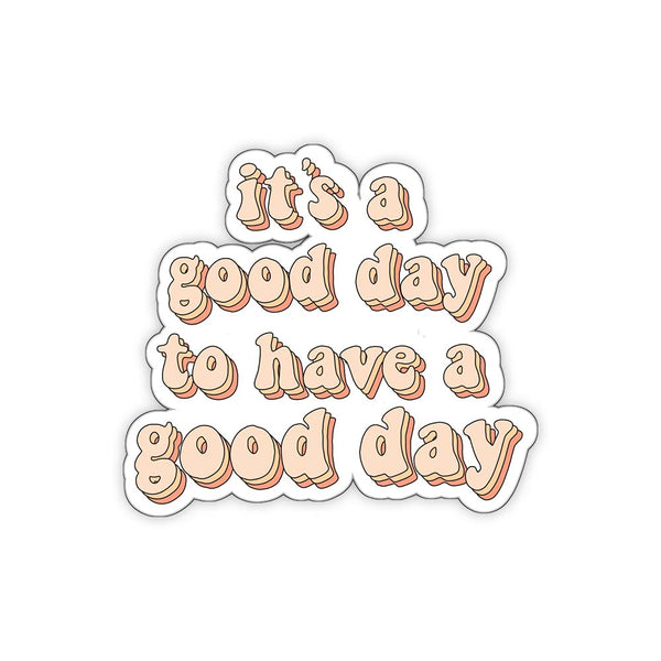 Good day motivational sticker – Fantastick